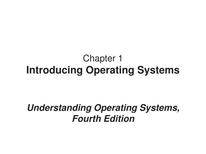 PPT - Chapter 1 Introducing Operating Systems PowerPoint Presentation, free download - ID:1465266