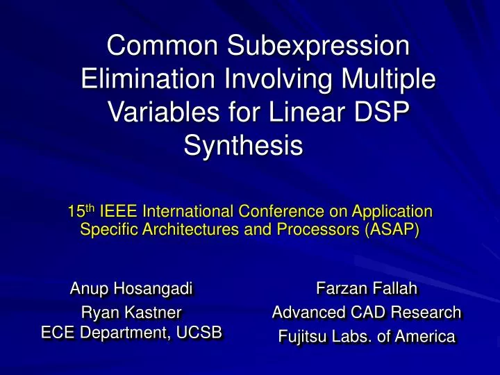 PPT - Common Subexpression Elimination Involving Multiple Variables for Linear DSP Synthesis ...
