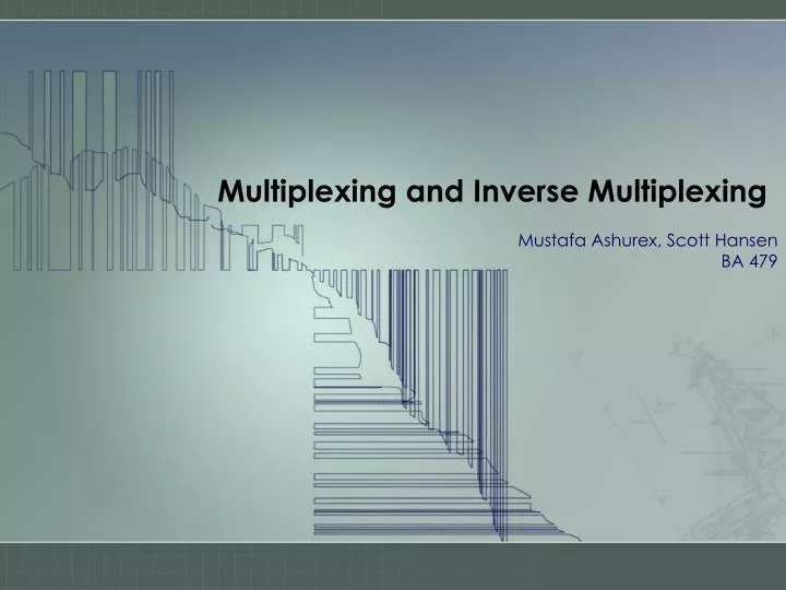 PPT - Multiplexing and Inverse Multiplexing PowerPoint Presentation ...
