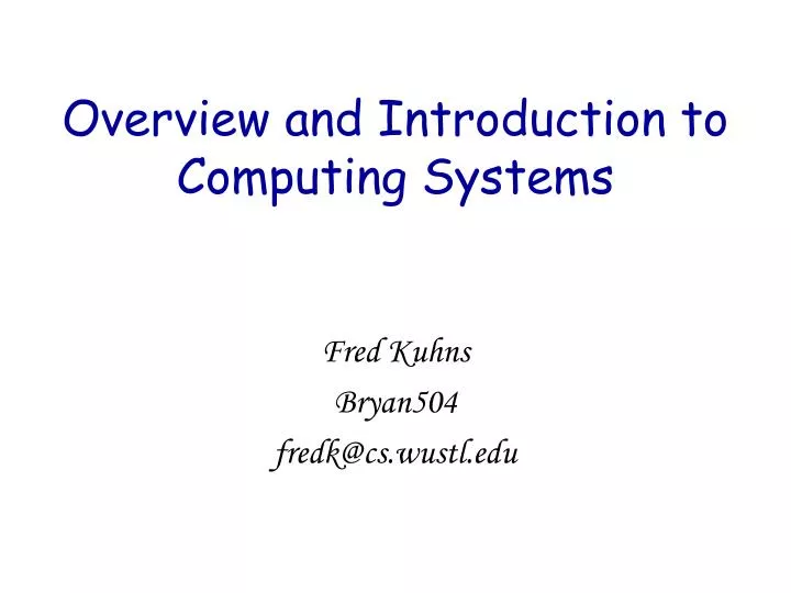 PPT - Overview and Introduction to Computing Systems PowerPoint ...
