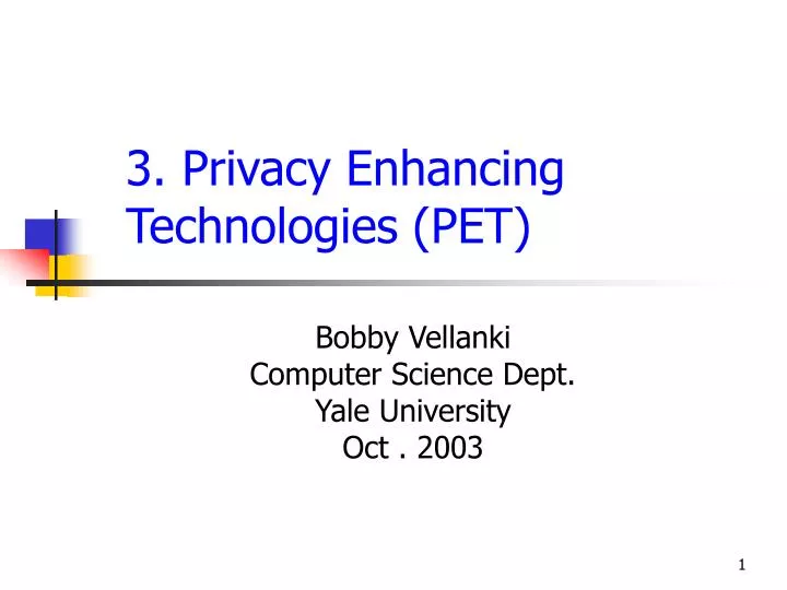 PPT - 3. Privacy Enhancing Technologies (PET) PowerPoint Presentation ...