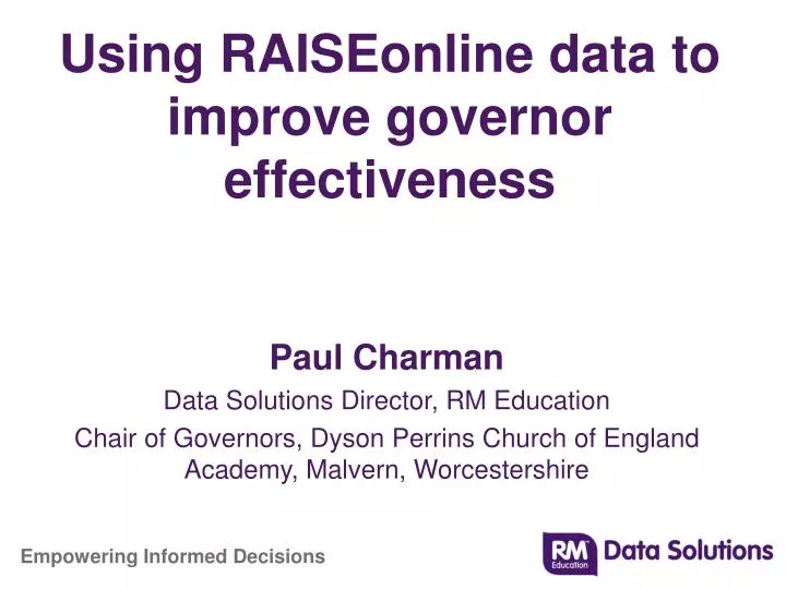 PPT - Using RAISEonline data to improve governor effectiveness ...