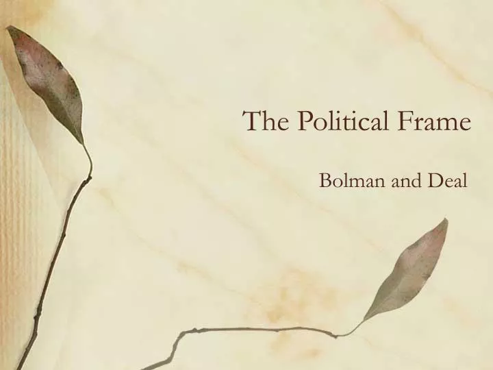 PPT - The Political Frame PowerPoint Presentation, free download - ID ...