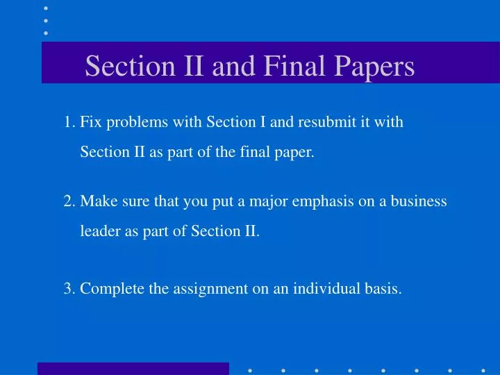 PPT - Section II and Final Papers PowerPoint Presentation, free ...