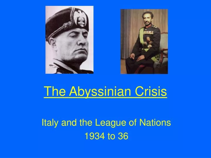 PPT - The Abyssinian Crisis PowerPoint Presentation, free download - ID ...