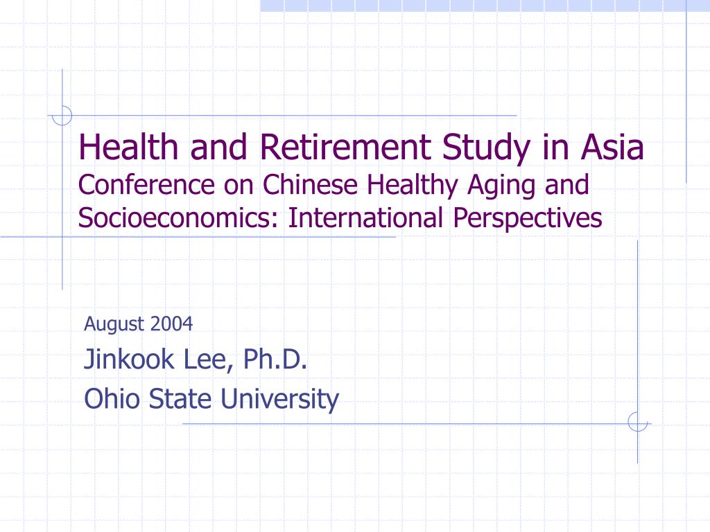 PPT - Health and Retirement Study in Asia Conference on Chinese Healthy ...