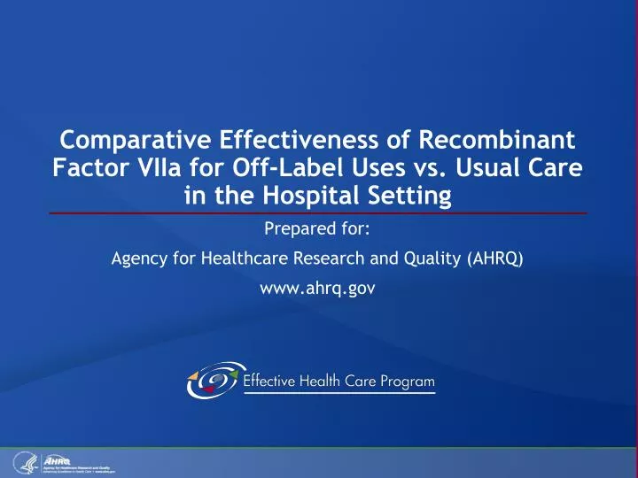 PPT - Comparative Effectiveness of Recombinant Factor VIIa for Off ...
