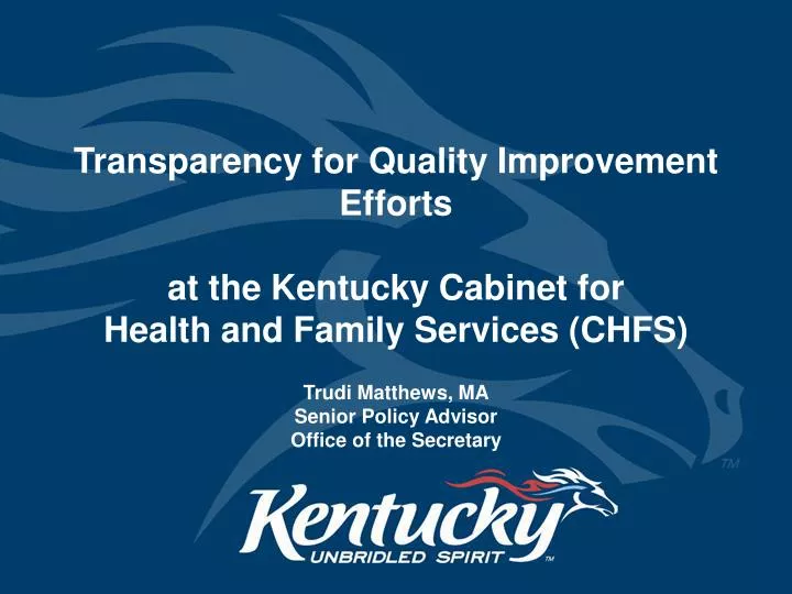 PPT - Transparency for Quality Improvement Efforts at the Kentucky ...