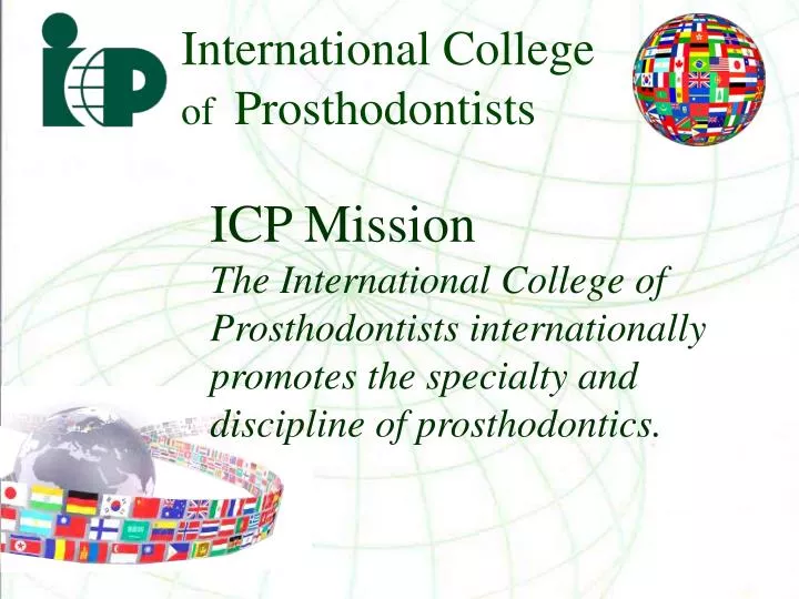 PPT - ICP Mission The International College of Prosthodontists ...