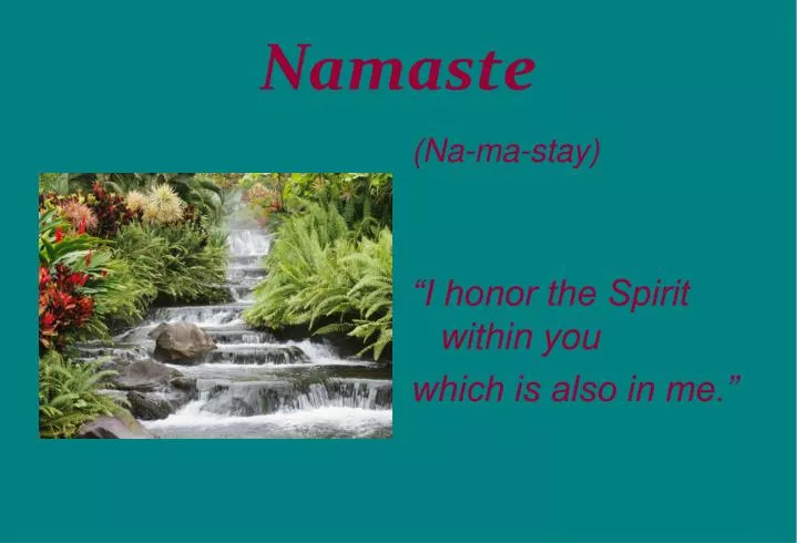 PPT - Namaste PowerPoint Presentation, free download - ID:1472015