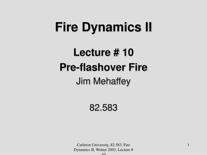 PPT - Fire Dynamics II PowerPoint Presentation, free download - ID:1472310