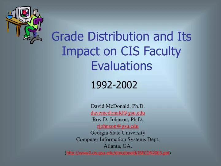 PPT - Grade Distribution and Its Impact on CIS Faculty Evaluations ...