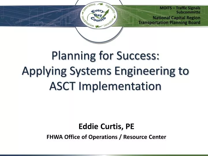 PPT - Planning for Success: Applying Systems Engineering to ASCT ...