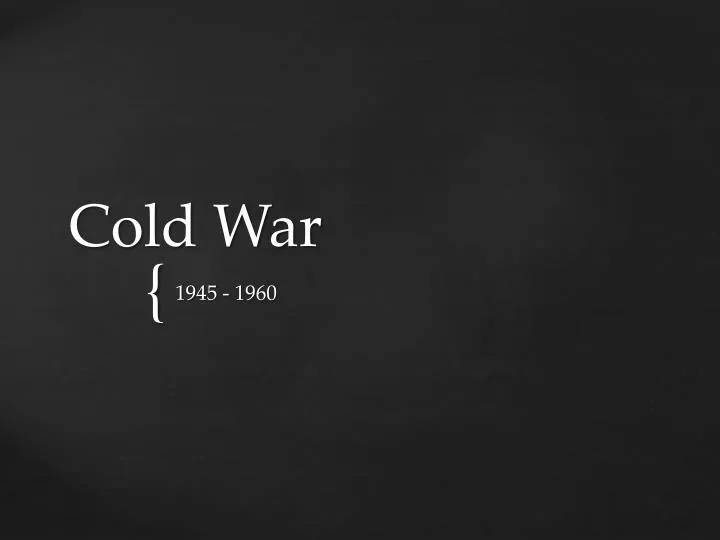 PPT - Cold War PowerPoint Presentation, free download - ID:1473949