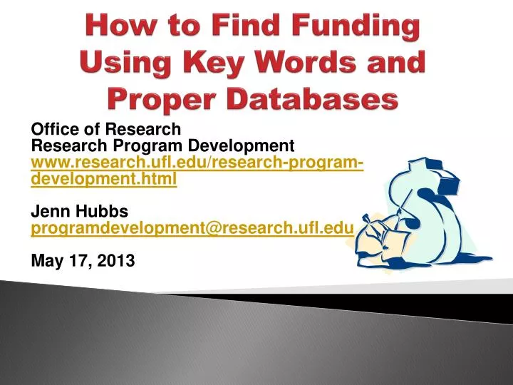 PPT - How to Find Funding Using Key Words and Proper Databases ...