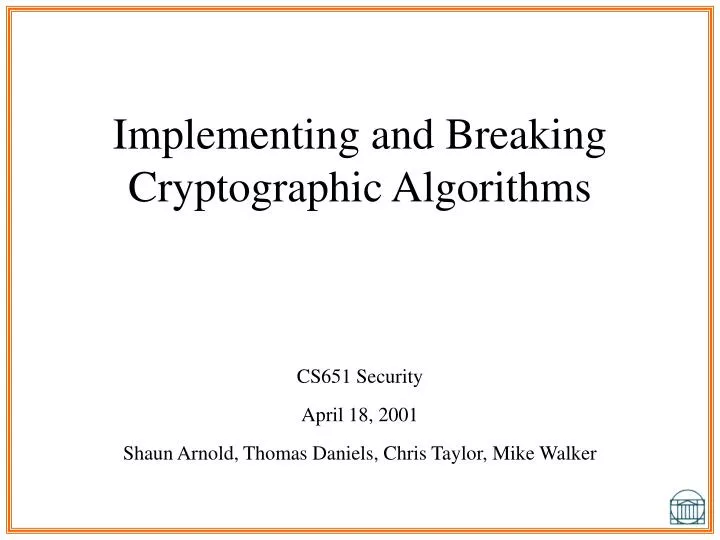 PPT - Implementing and Breaking Cryptographic Algorithms PowerPoint ...