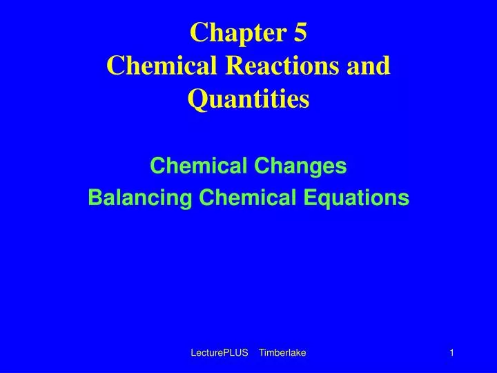 PPT - Chapter 5 Chemical Reactions and Quantities PowerPoint ...
