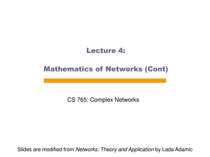 PPT - Lecture 4: Mathematics of Networks (Cont) PowerPoint Presentation ...