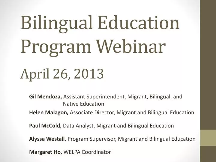 PPT - Bilingual Education Program Webinar April 26, 2013 PowerPoint ...