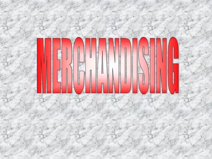 PPT - MERCHANDISING PowerPoint Presentation, free download - ID:1476066