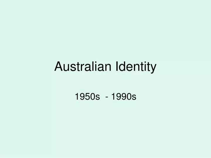 PPT - Australian Identity PowerPoint Presentation, free download - ID ...