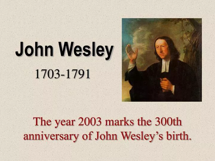 PPT - John Wesley PowerPoint Presentation, free download - ID:1476957