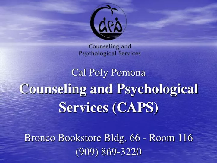 PPT - Cal Poly Pomona Counseling and Psychological Services (CAPS ...