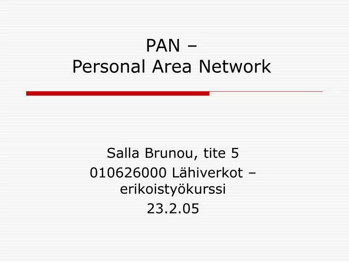PPT - PAN – Personal Area Network PowerPoint Presentation, free ...