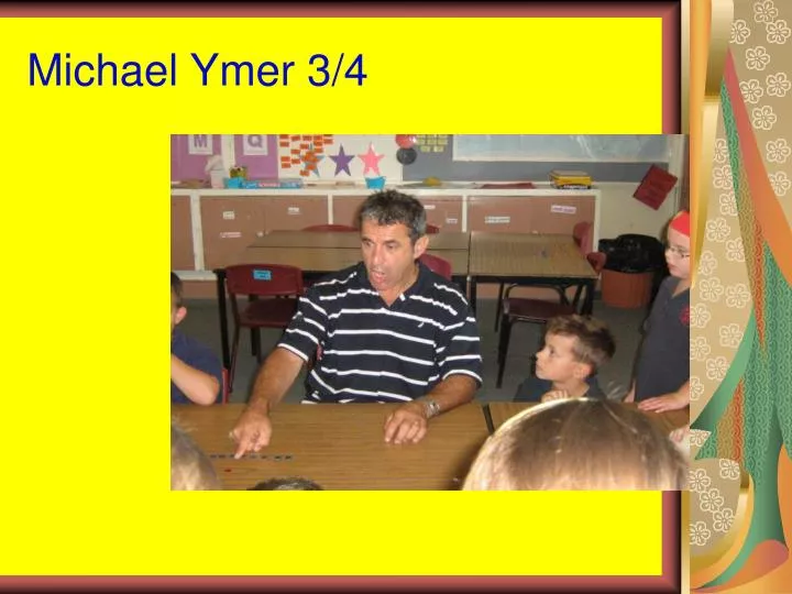 PPT - Michael Ymer 3/4 PowerPoint Presentation, free download - ID:1477363