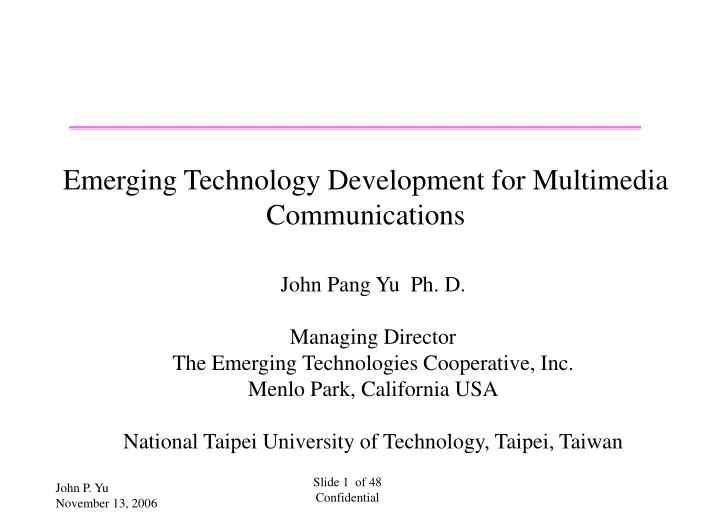 PPT - Emerging Technology Development for Multimedia Communications ...
