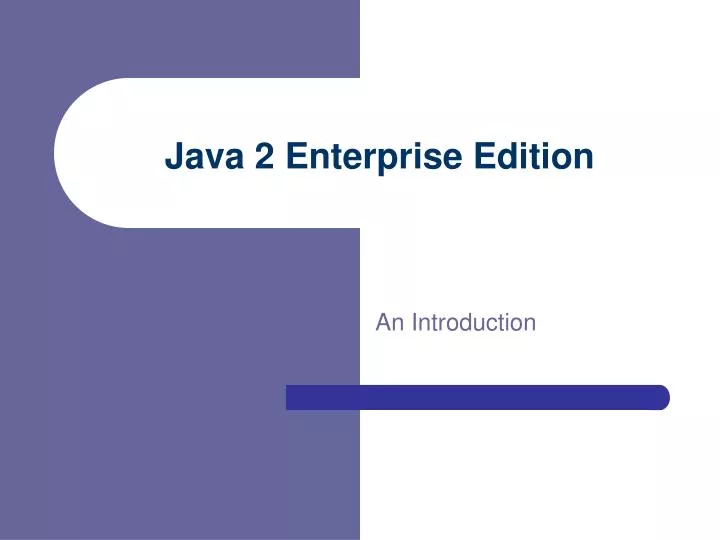 Ppt Java 2 Enterprise Edition Powerpoint Presentation Free Download Id 1477851