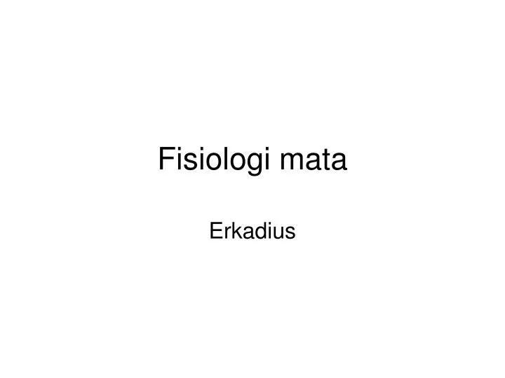 PPT - Fisiologi mata PowerPoint Presentation, free download - ID:1478030