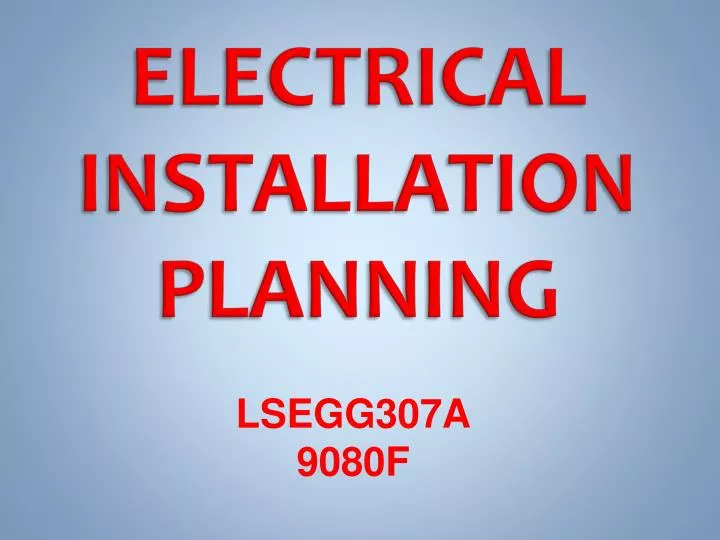 PPT - ELECTRICAL INSTALLATION PLANNING PowerPoint Presentation, free ...