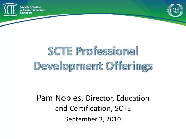 PPT - SCTE Professional Development Offerings PowerPoint Presentation ...