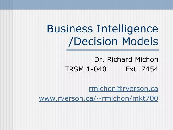 PPT - Business Intelligence /Decision Models PowerPoint Presentation ...