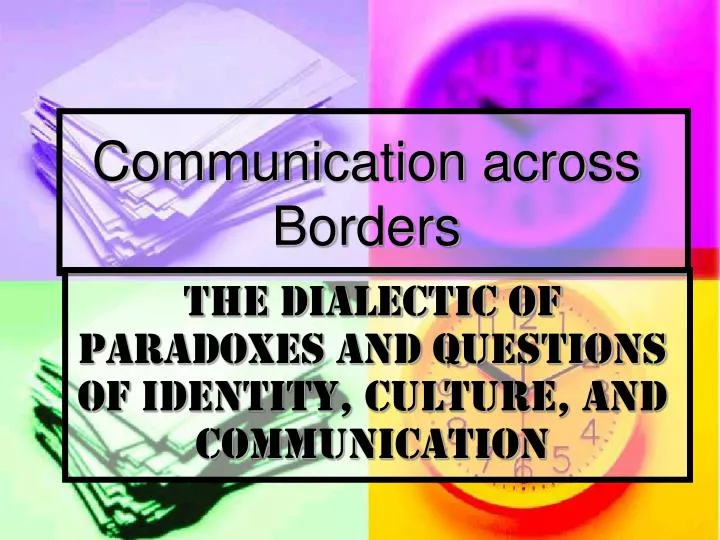 PPT - Communication across Borders PowerPoint Presentation, free ...
