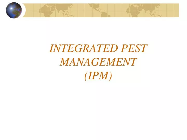 PPT - INTEGRATED PEST MANAGEMENT (IPM) PowerPoint Presentation, free ...