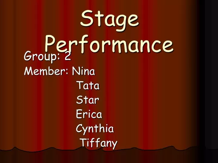 PPT - Stage Performance PowerPoint Presentation, free download - ID:1480854
