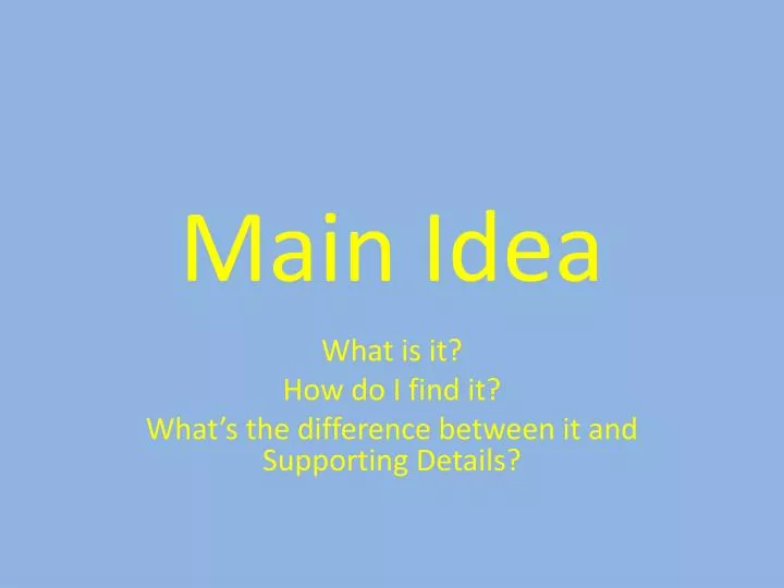 PPT - Main Idea PowerPoint Presentation, free download - ID:1480893