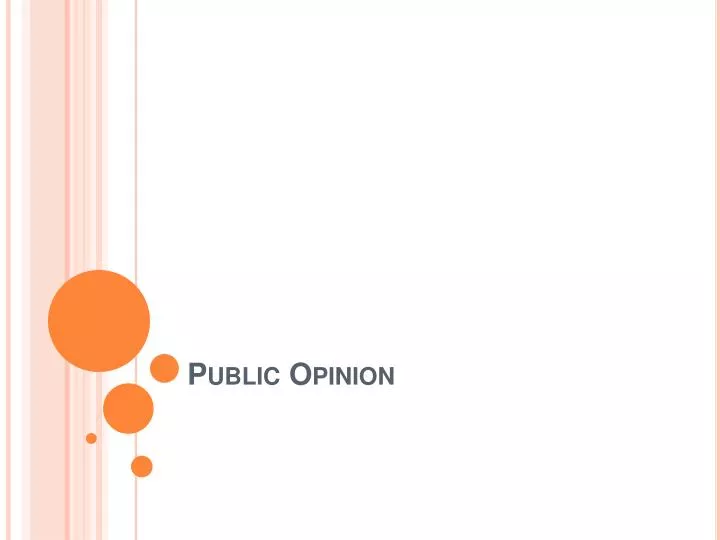 PPT - Public Opinion PowerPoint Presentation, free download - ID:1482405