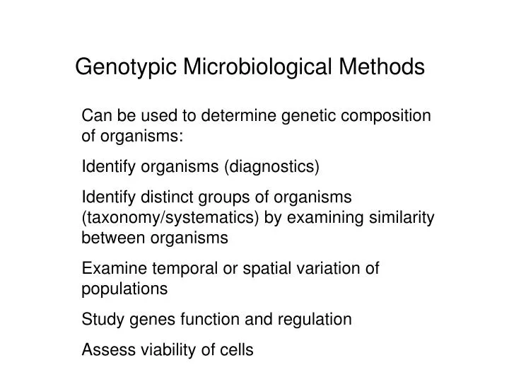 PPT - Genotypic Microbiological Methods PowerPoint Presentation, free ...