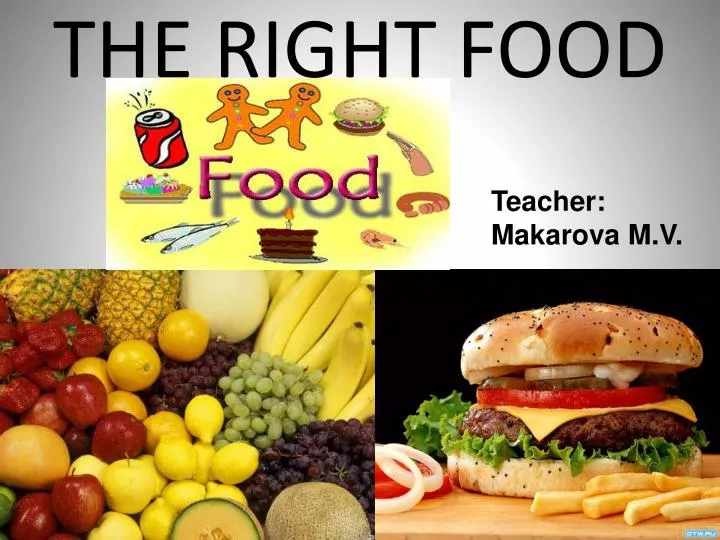 PPT - THE RIGHT FOOD PowerPoint Presentation, free download - ID:1483632