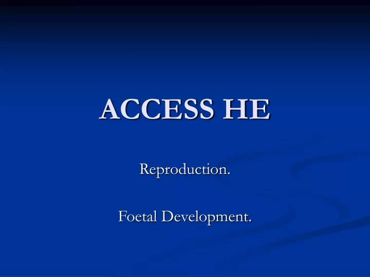 PPT - ACCESS HE PowerPoint Presentation, free download - ID:1484072