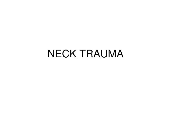 PPT - NECK TRAUMA PowerPoint Presentation, free download - ID:1484373