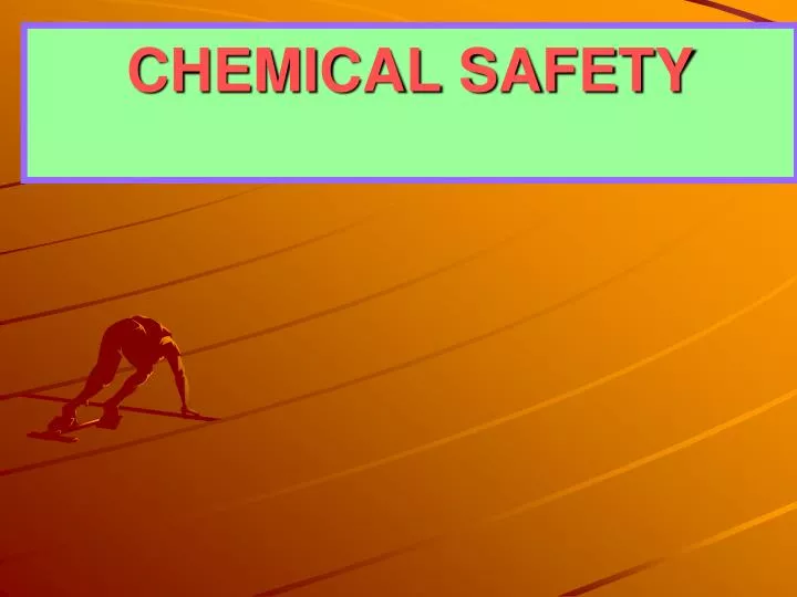 PPT - CHEMICAL SAFETY PowerPoint Presentation, free download - ID:1484664