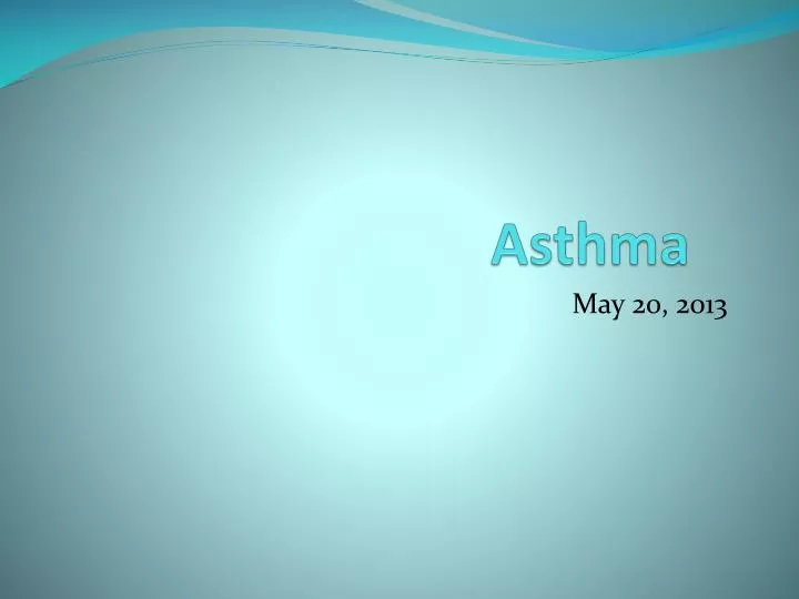 PPT - Asthma PowerPoint Presentation, free download - ID:1484738