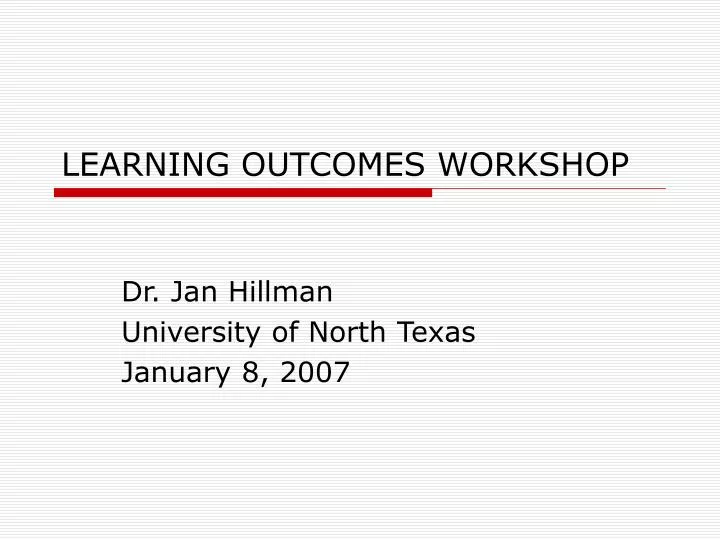 PPT - LEARNING OUTCOMES WORKSHOP PowerPoint Presentation, free download ...