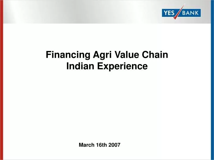 PPT - Financing Agri Value Chain Indian Experience PowerPoint ...