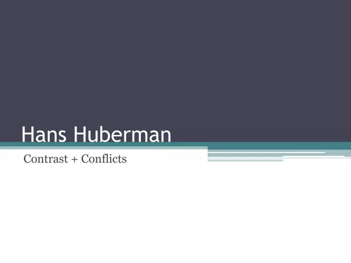 PPT - Hans Huberman PowerPoint Presentation, free download - ID:1485377