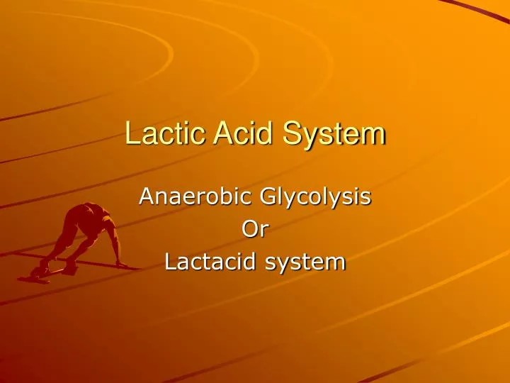 PPT - Lactic Acid System PowerPoint Presentation, free download - ID ...